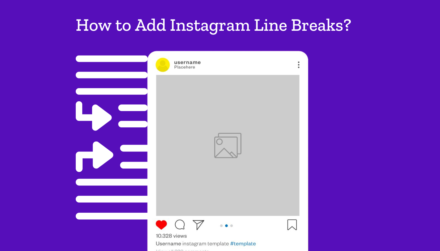 How to Add Instagram Line Breaks to Captions or Bios? | Izood