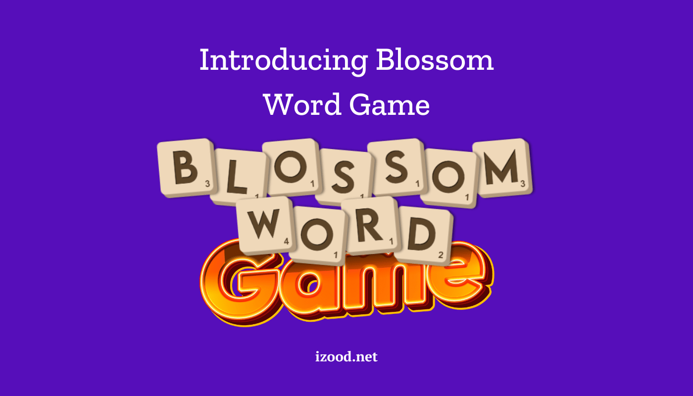 Introducing Blossom Word Game in 2024 | Izood